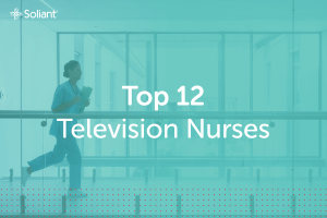 Top 12 TV Nurses: Famous Fictional Nurses - Soliant Health