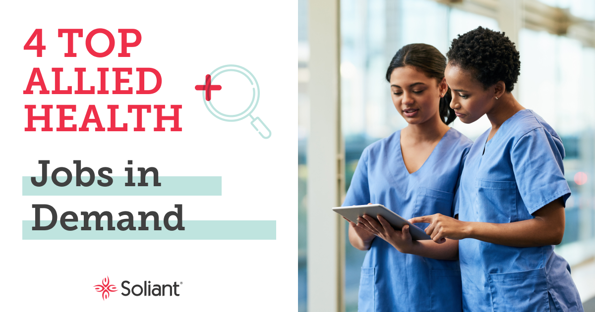 4 Top Allied Health Jobs in Demand | Soliant Health