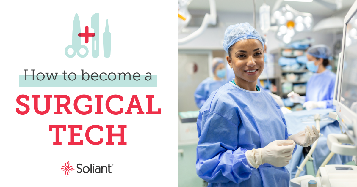 How to Become a Surgical Tech - Soliant Health